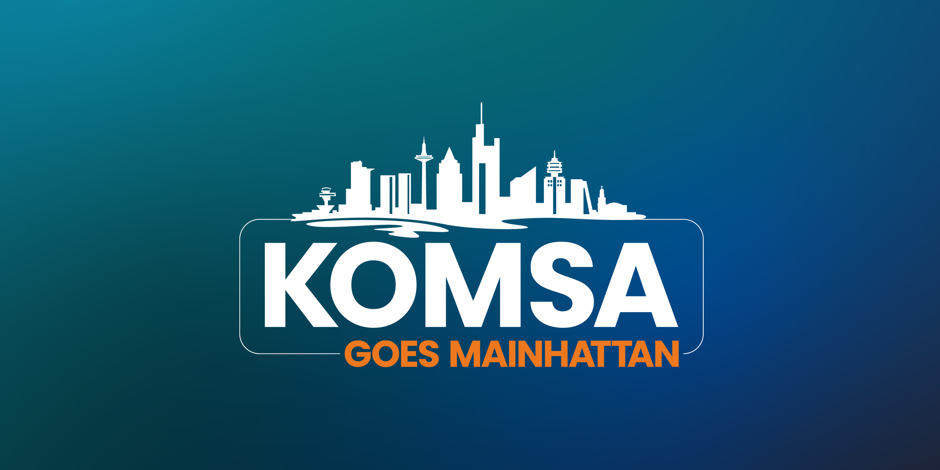 KOMSA goes Mainhattan 2025